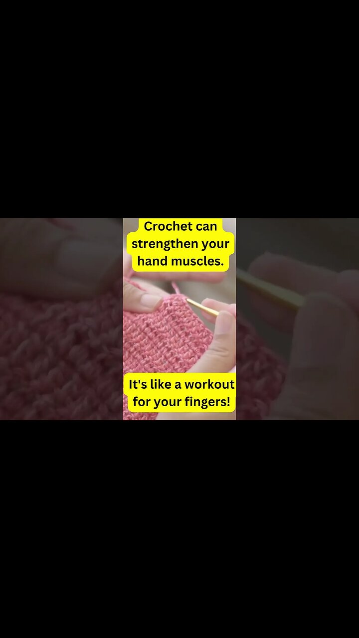 Crochet can strengthen your hand muscles