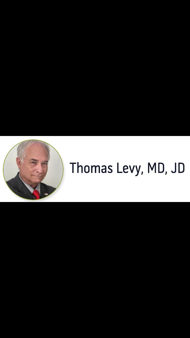 34. Dr. Thomas Levy, MD, JD - Myocarditis, the Spike Protein, and ...