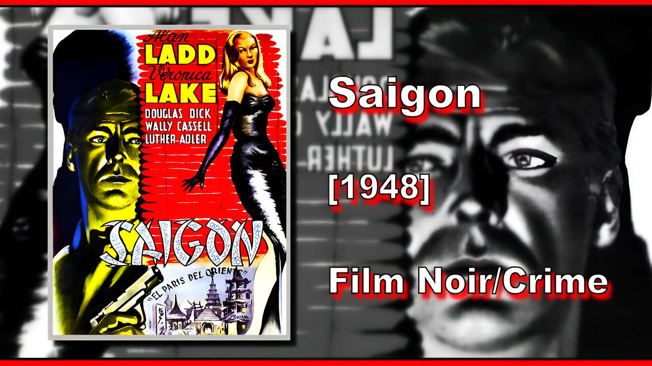 Saigon (1948) | FILM NOIR/CRIME | FULL MOVIE