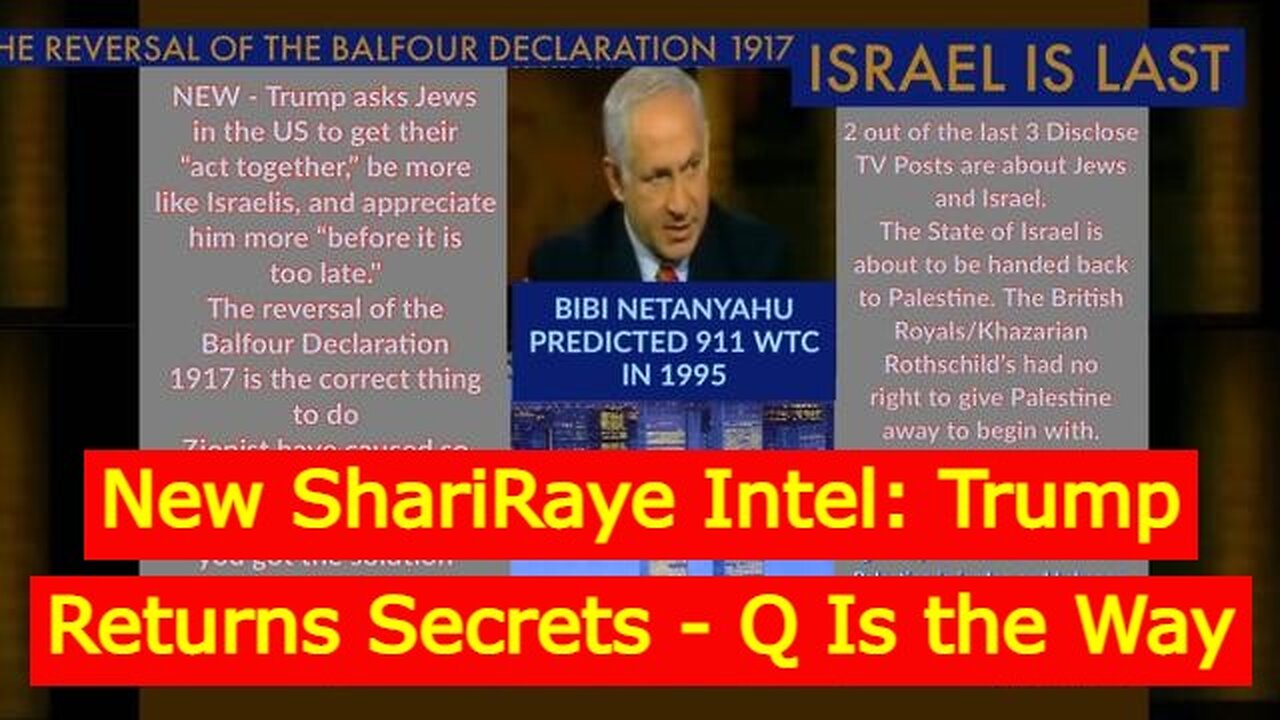 New ShariRaye Intel: Trump Returns Secrets - Q Is the Way - Israeli Blues!