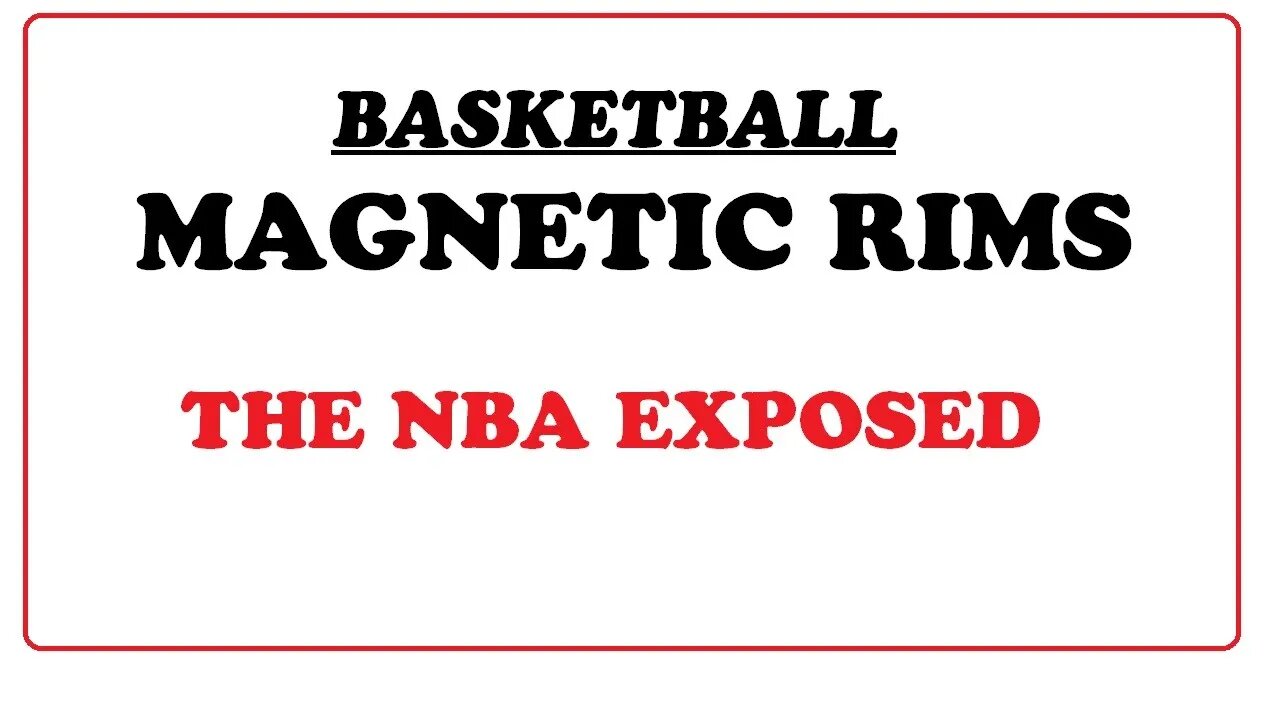 BASKETBALL AND MAGNETIC RIMS - WELCOME TO THE NBA EXPOSED - MAGNETS AND ...