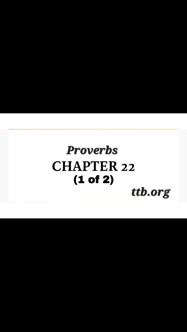 Proverbs Chapter 22 (Bible Study) (1 of 2)