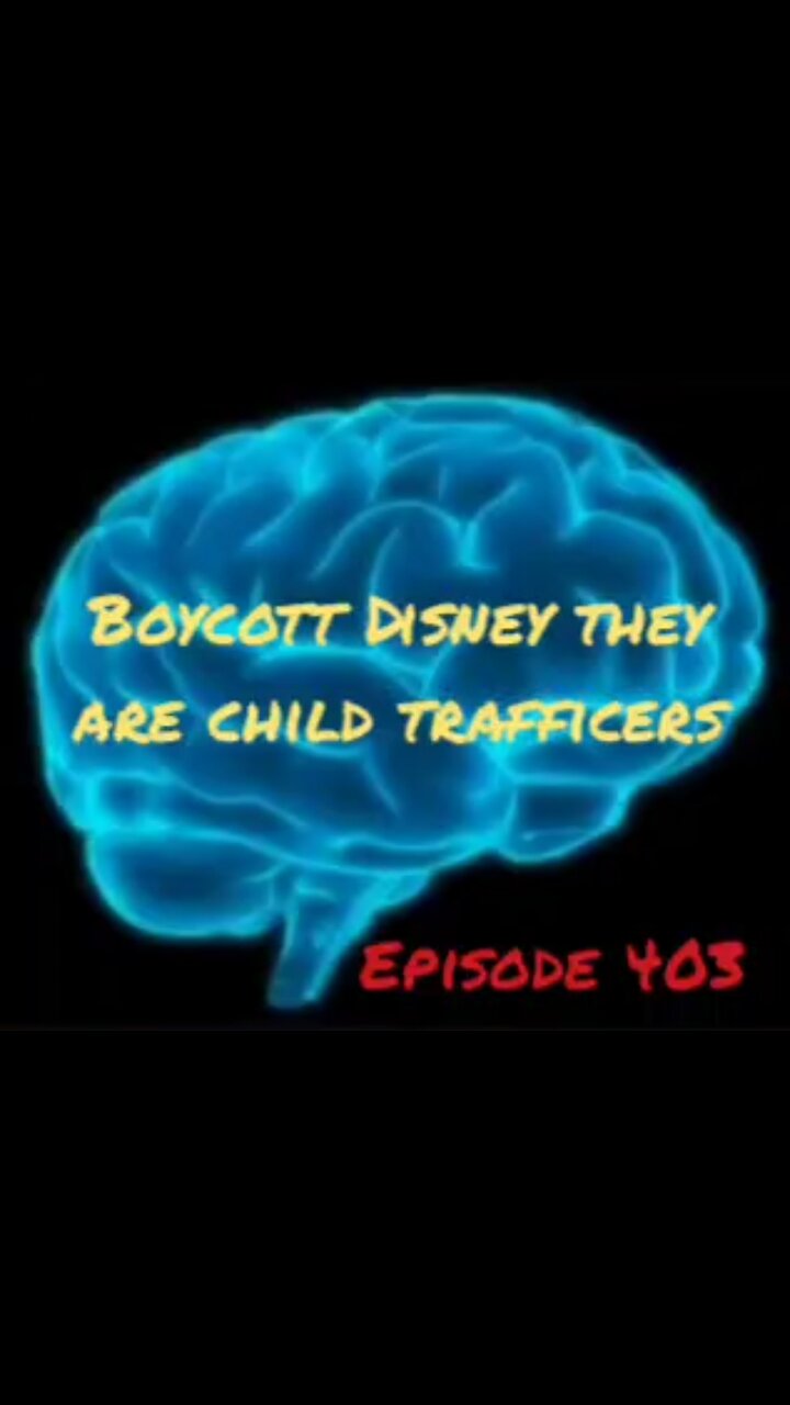 BOYCOTT DISNEY THEY ARE CHILD TRAFFICKERS, WAR FOR YOUR MIND, Episode ...