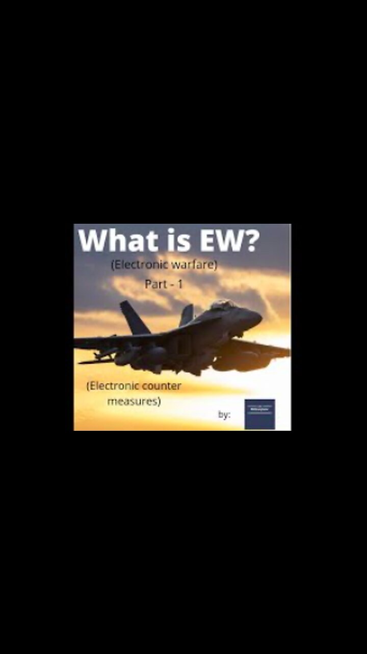 What is EW? - Electronic warfare - Part - 1 ECM