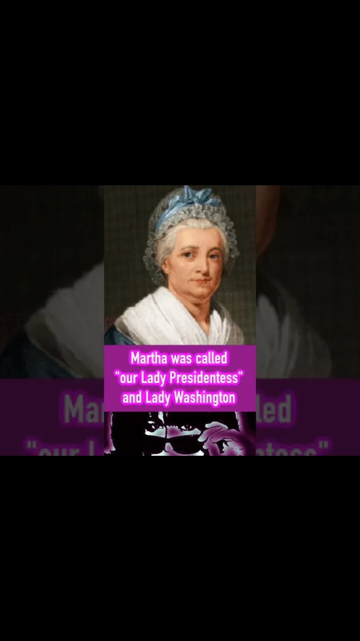 Fact #3: Who was First Lady Martha Washington?