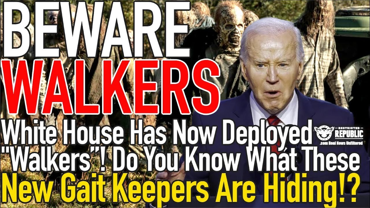 Beware! White House Has Now Deployed “Walkers” Do You Know What These ...