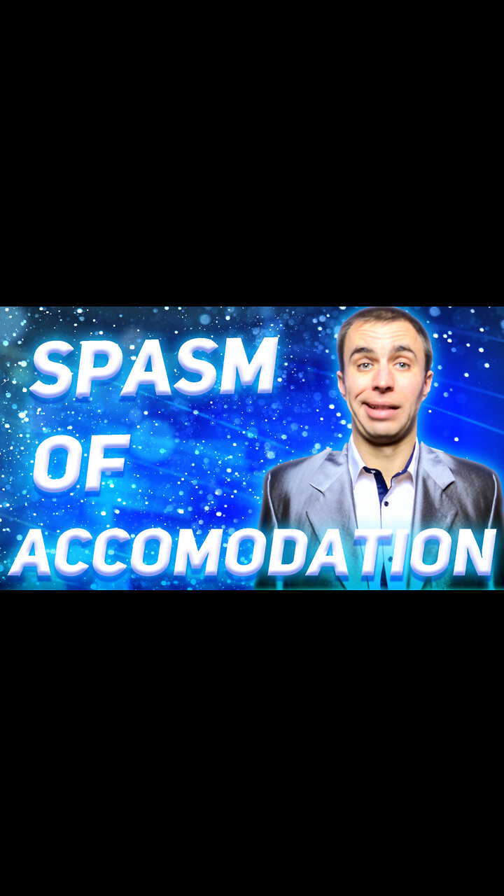 Spasm of accommodation