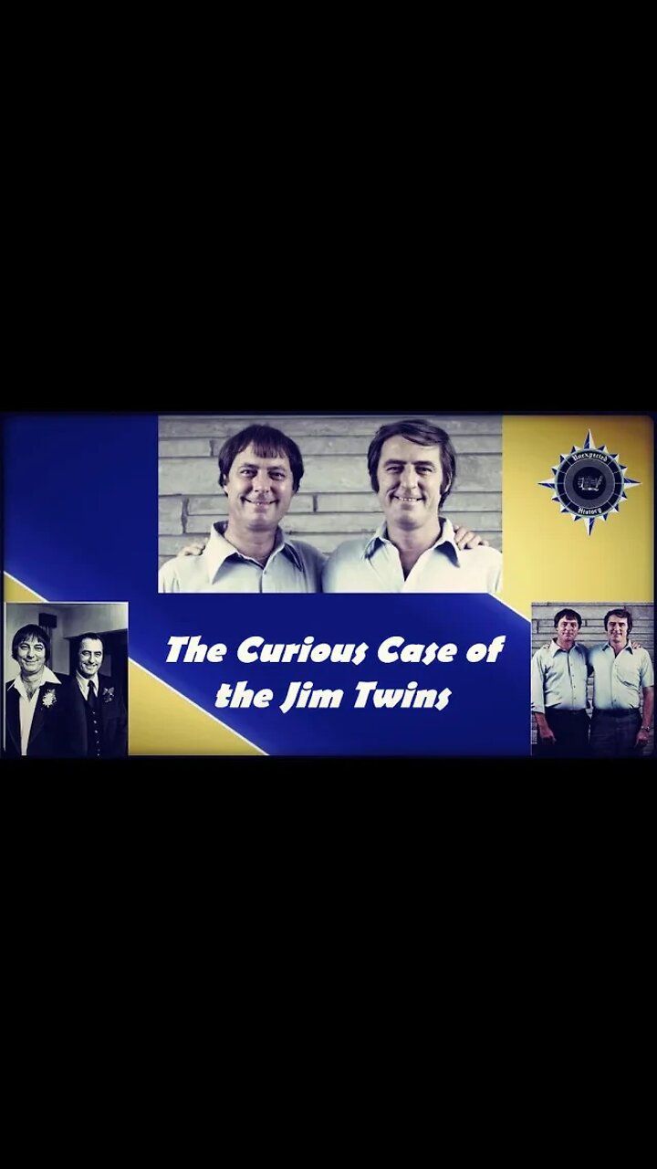 The Curious Case of the Jim Twins