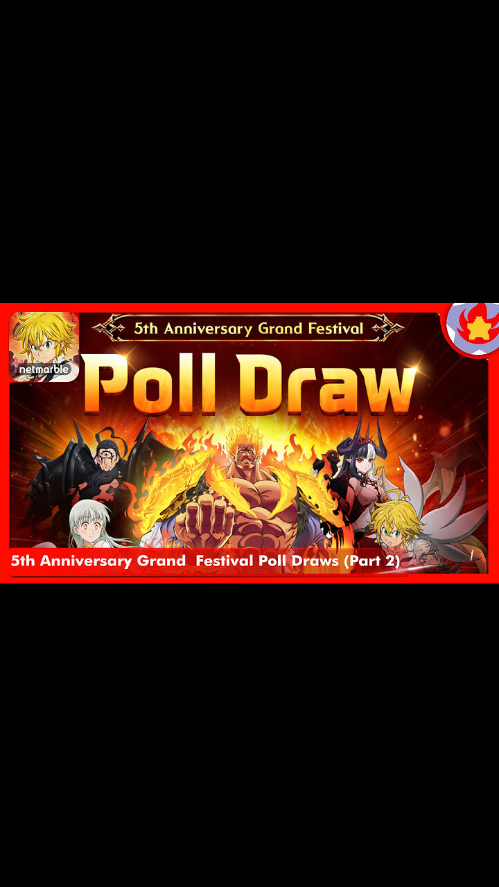 5th Anniversary Grand Festival Poll Draws (Part 2) | The Seven Deadly Sins: Grand Cross