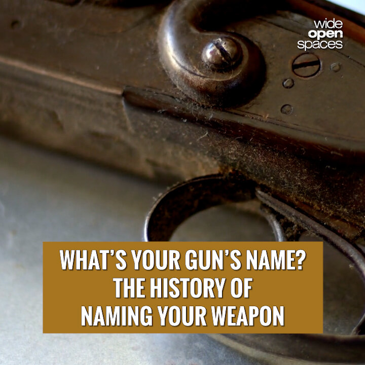 What’s Your Gun’s Name? The History of Naming Your Weapon