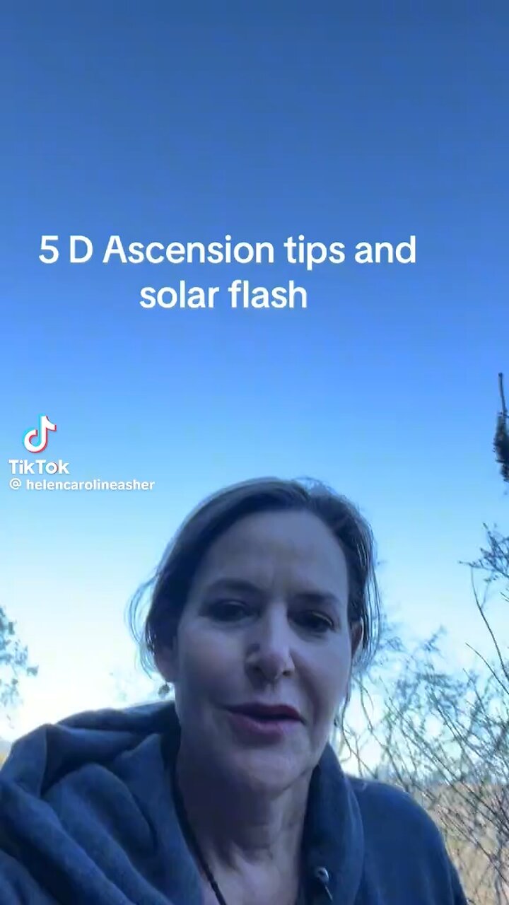 5D Ascension Tips & Solar Flash