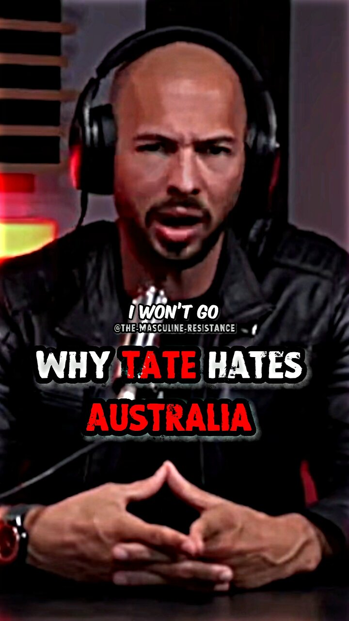 Why Andrew Tate hates Australia!