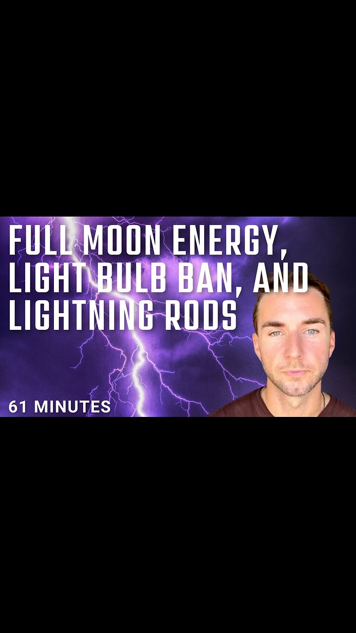 Full Moon giveaway, Light bulb ban, and lost history of the past