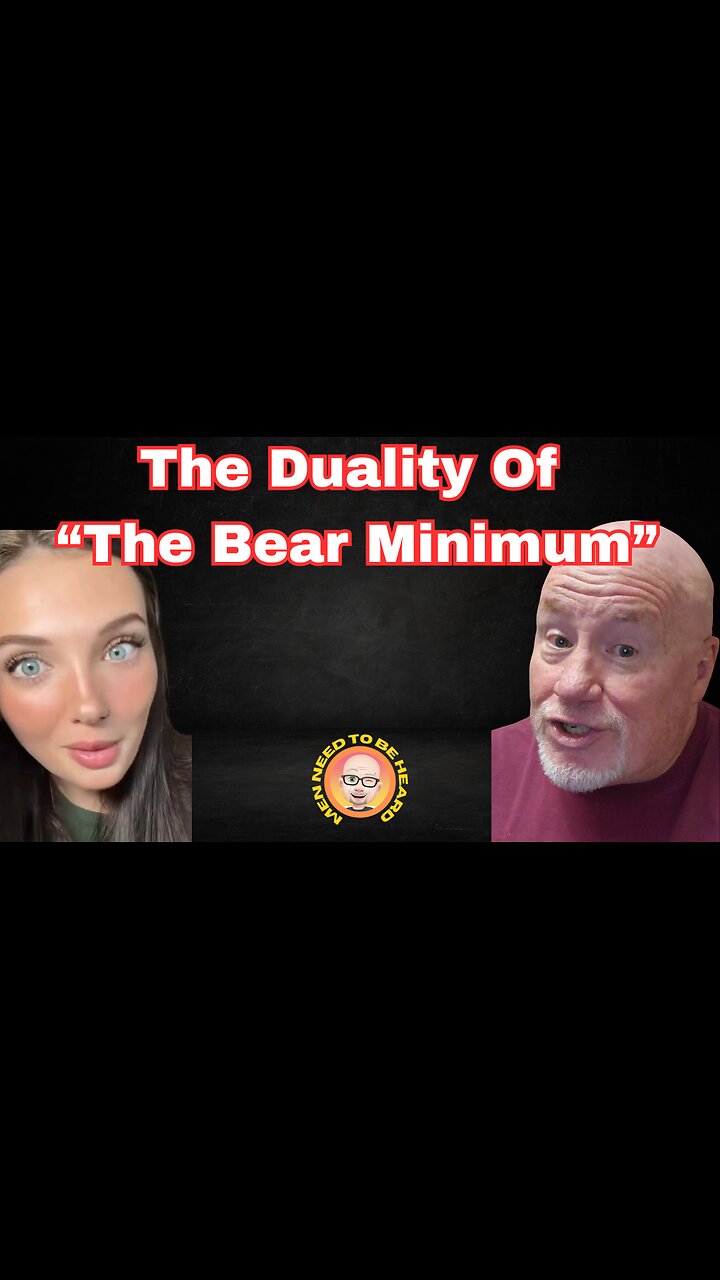 The Duality of the "Bear Minimum"