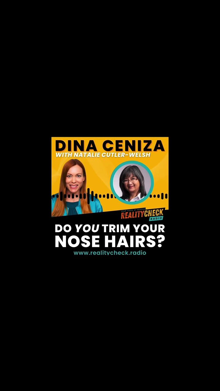 Dina Ceniza - Do You Trim Your Nose Hairs
