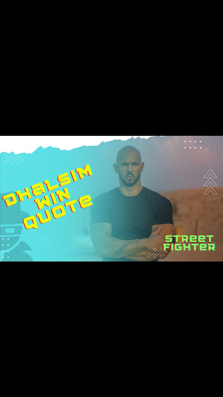 DHALSIM WIN QUOTE | The Way Of Tate