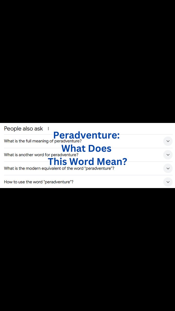 ‘Peradventure’ – Word of the Day | King James Bible Words Explained