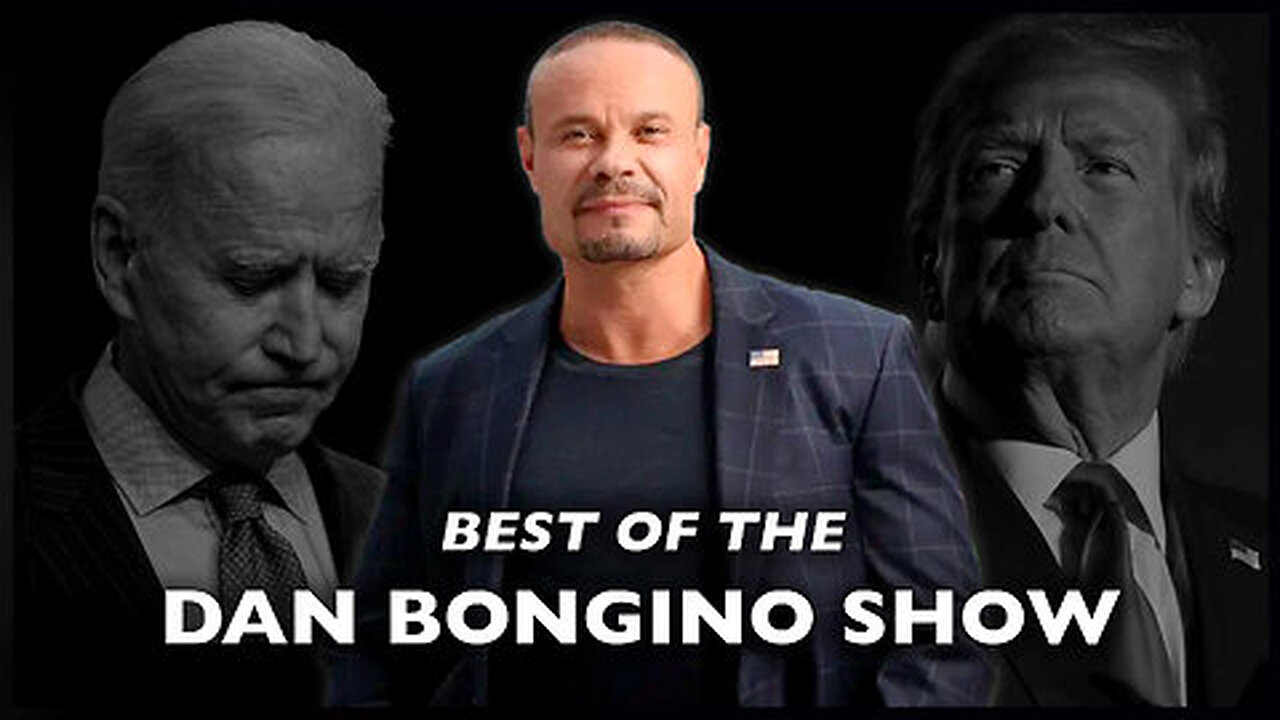 SPECIAL: Best Of The Dan Bongino Show
