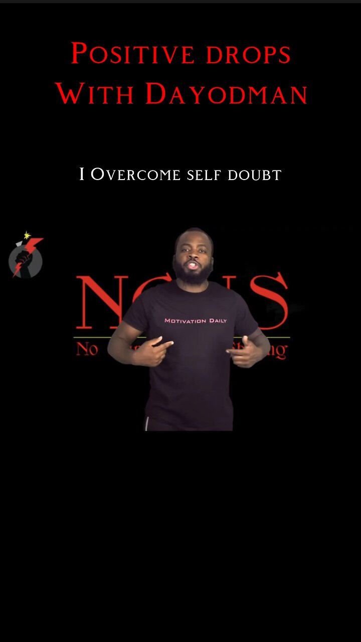 I Overcome Self Doubt #dayodman #motivation #eeyayyahh # ...