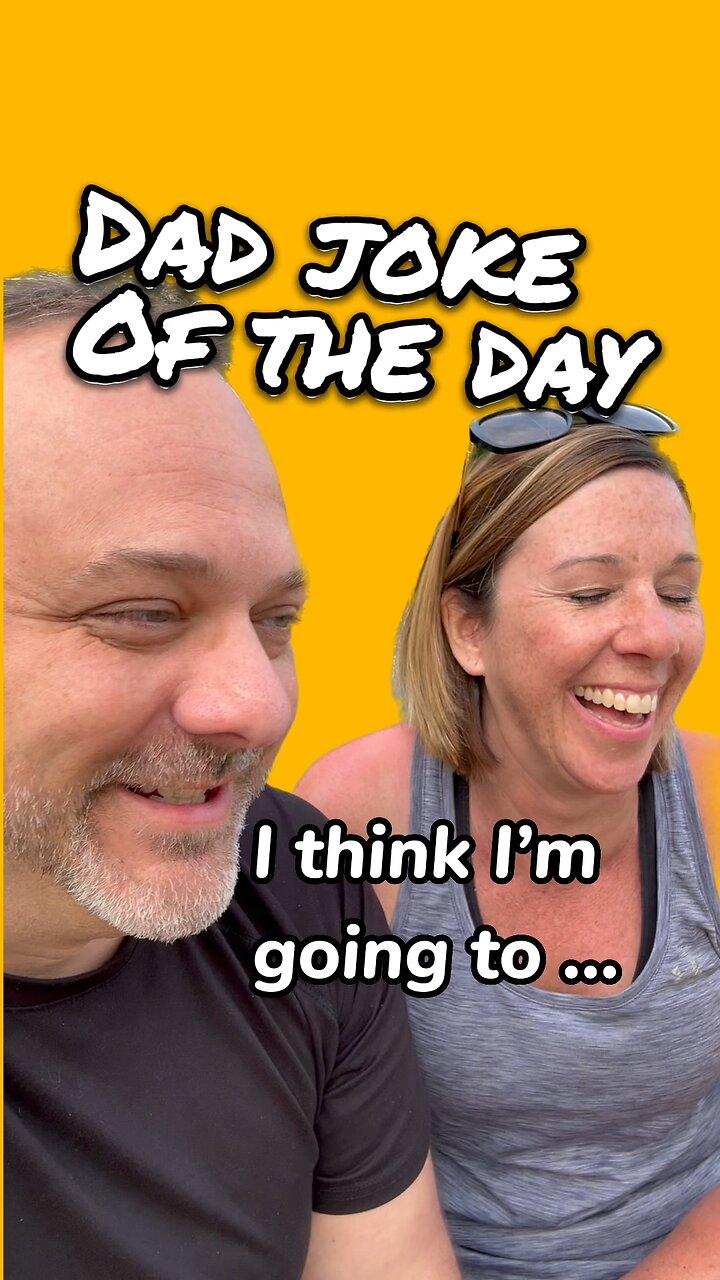 I will never cut short that amazing laugh - Dad Joke of the Day