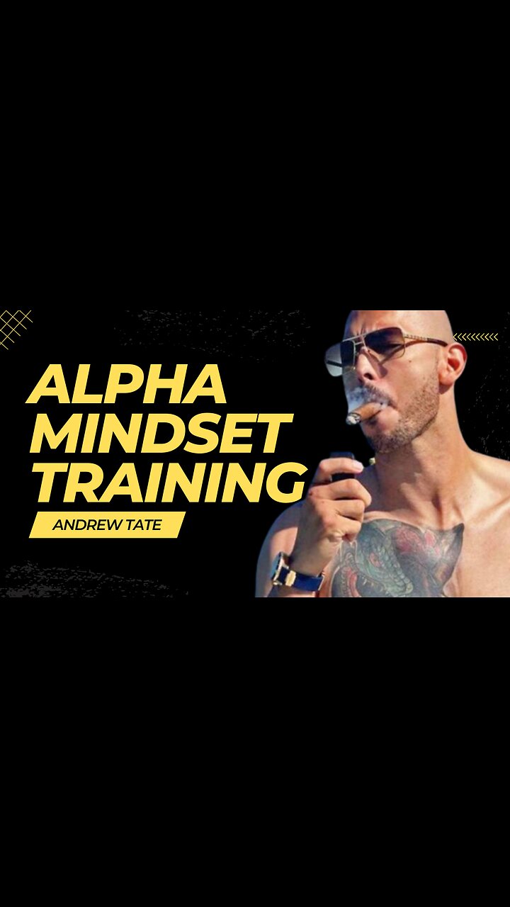 The Alpha Mindset - Andrew Tate Motivation