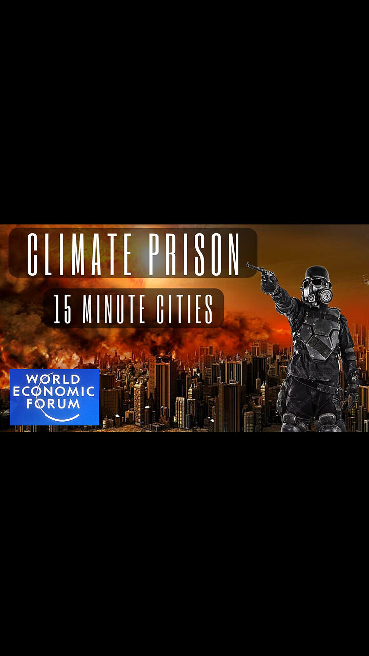 💥🔥 Climate Lockdowns Disguised as 15 Minute Cities ~ We Are One Step ...