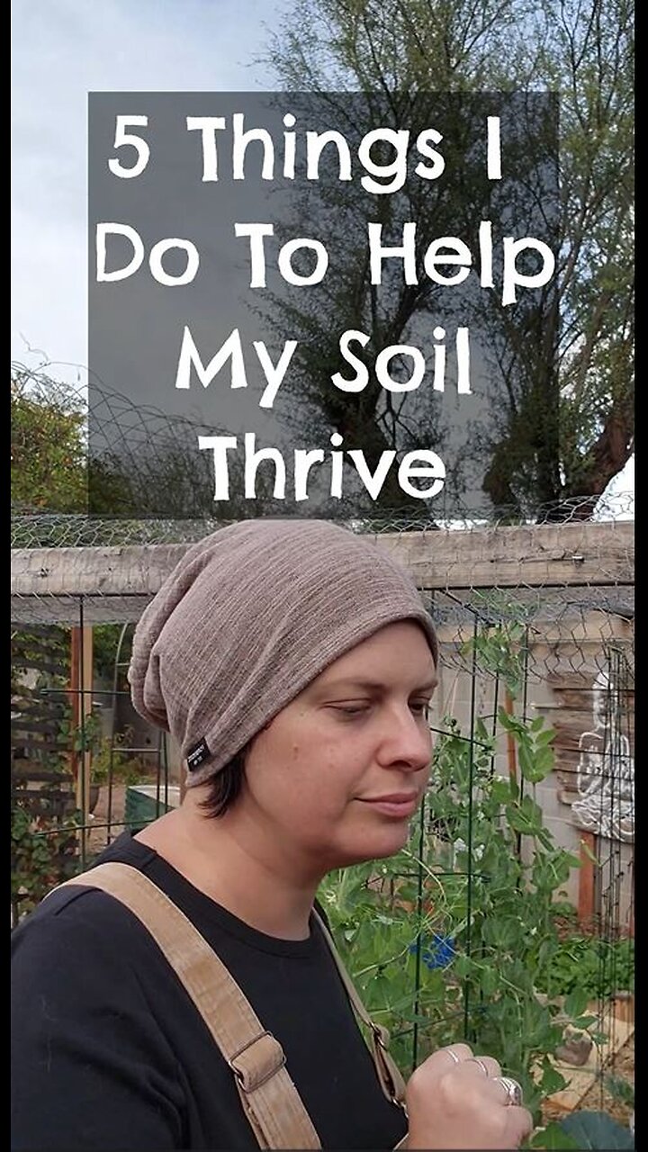 5 things I do to help my soil thrive!