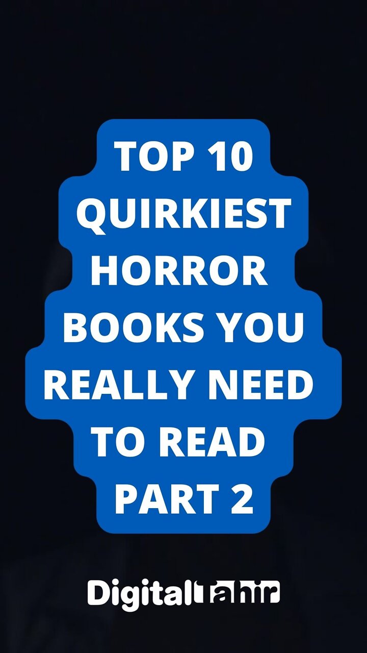 Top 10 Quirkiest Horror Books You Really Need to Read Part 2