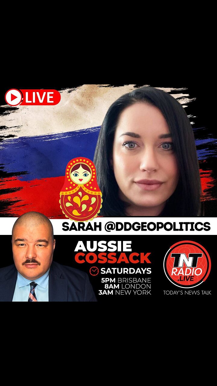 Sarah from @DDGeopolitics joins @AussieCossack on TNT Radio