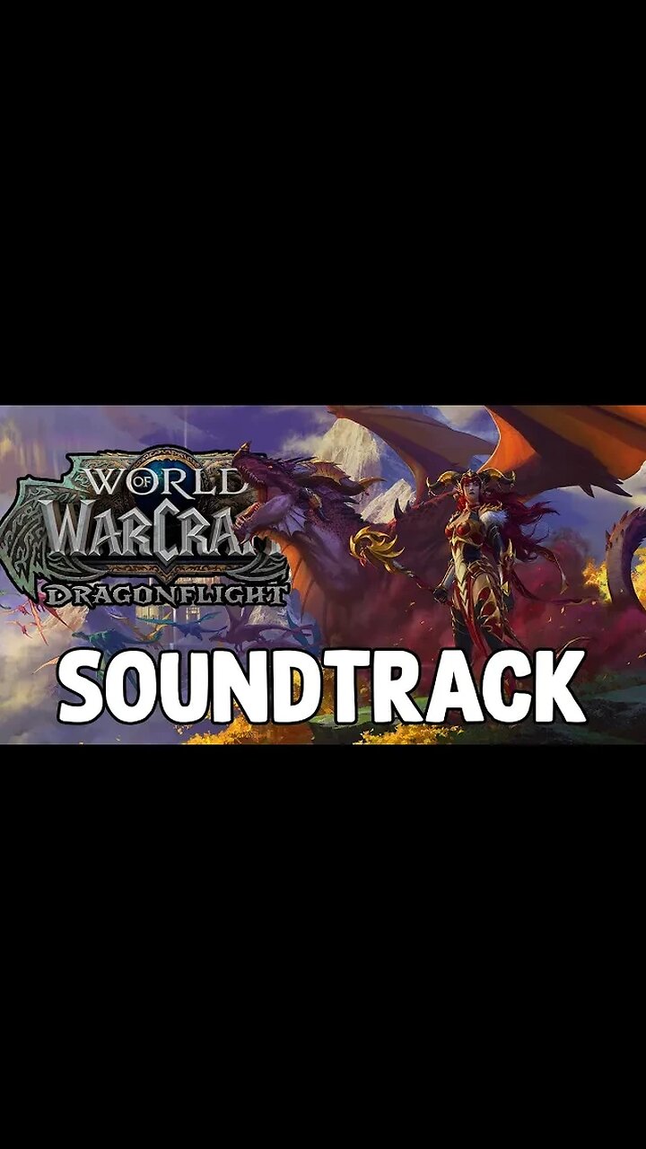 World of Warcraft - Dragonflight (Original Soundtrack) Full OST