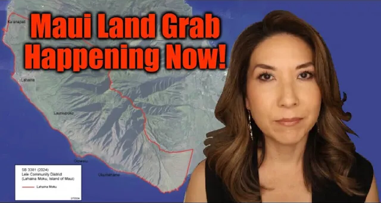MAUI land grab in full effect