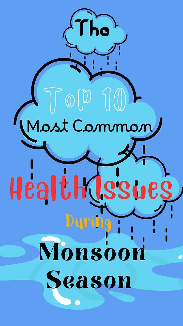 THE TOP 10 MOST COMMON HEALTH ISSUES DURING MONSOON SEASON | ⛈️🦠😷 ...