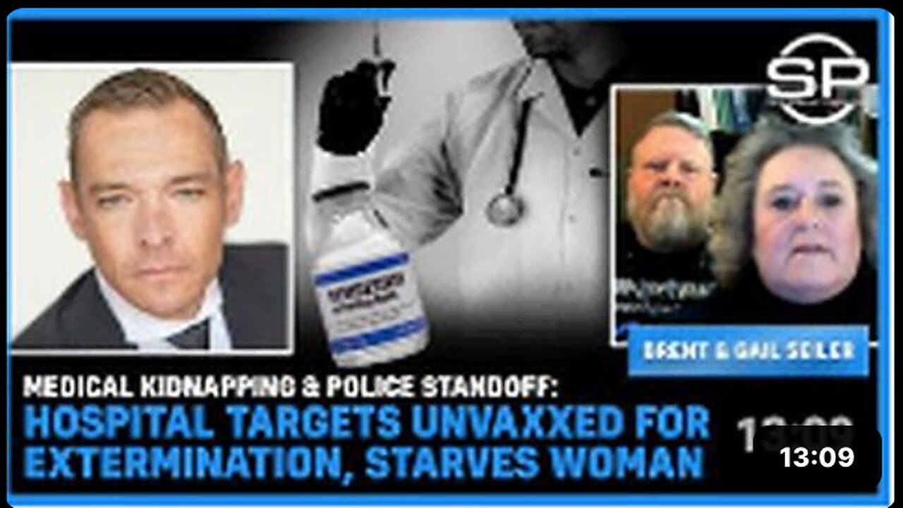 Medical KIDNAPPING & Police Standoff: Hospital Targets UnVaxxed for ...