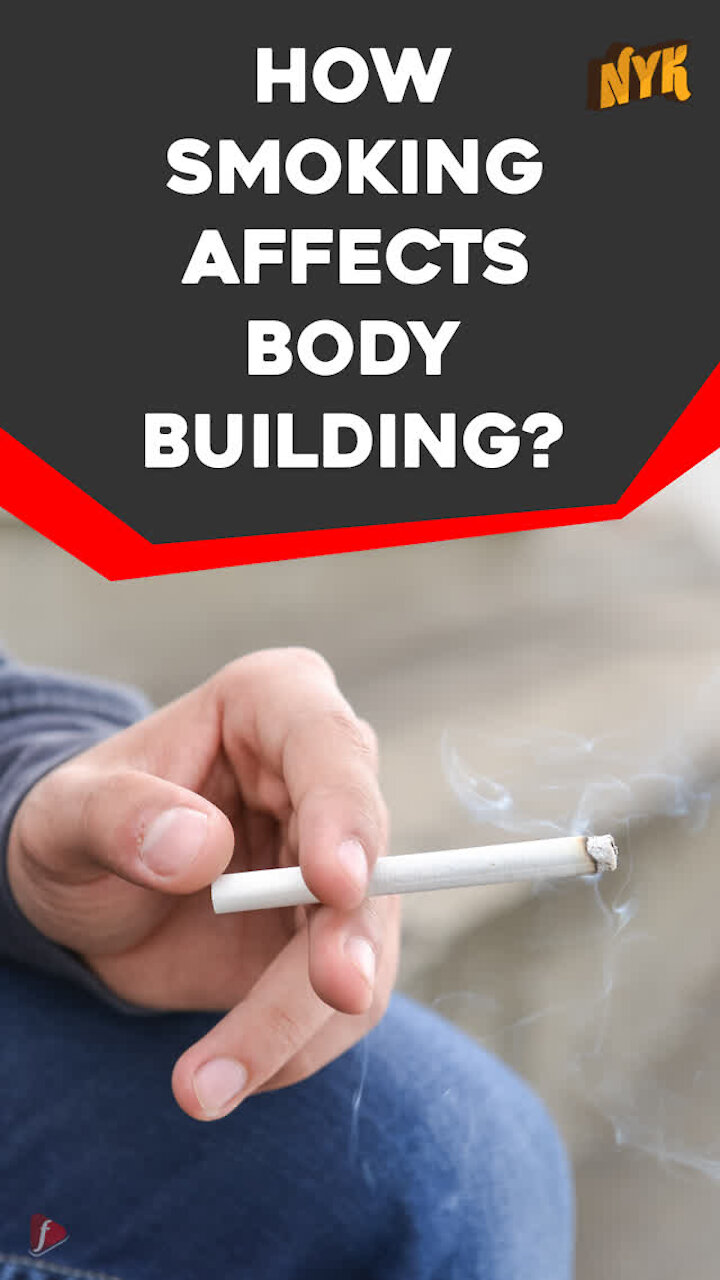 How Smoking Affects Body Building