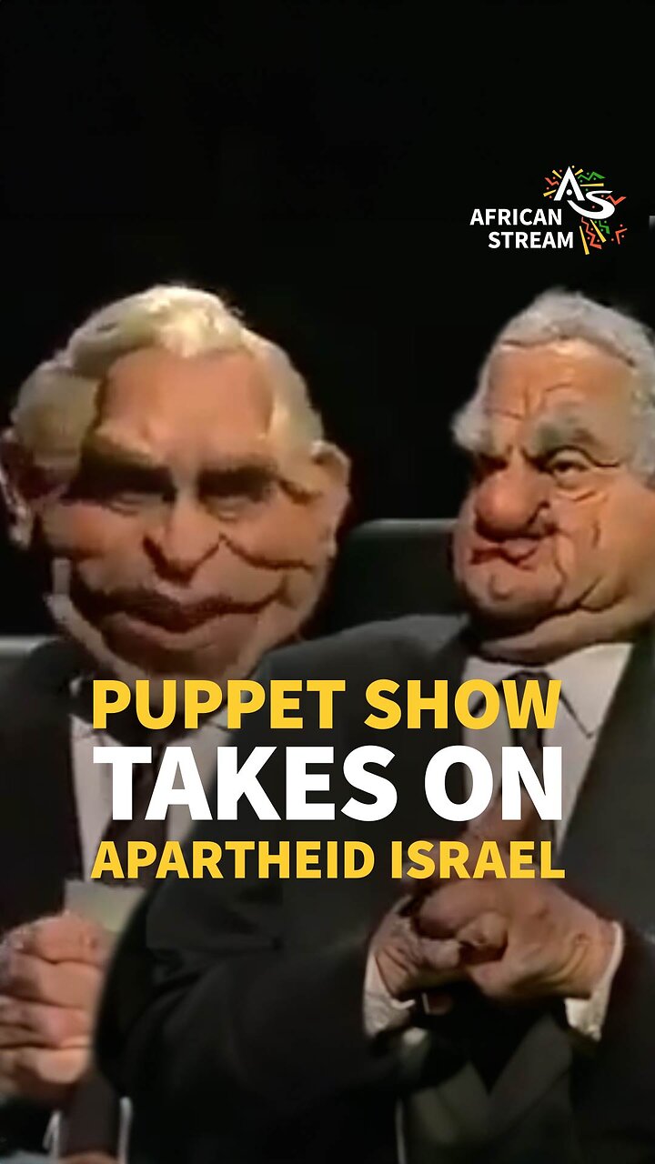 PUPPET SHOW TAKES ON APARTHEID ISRAEL