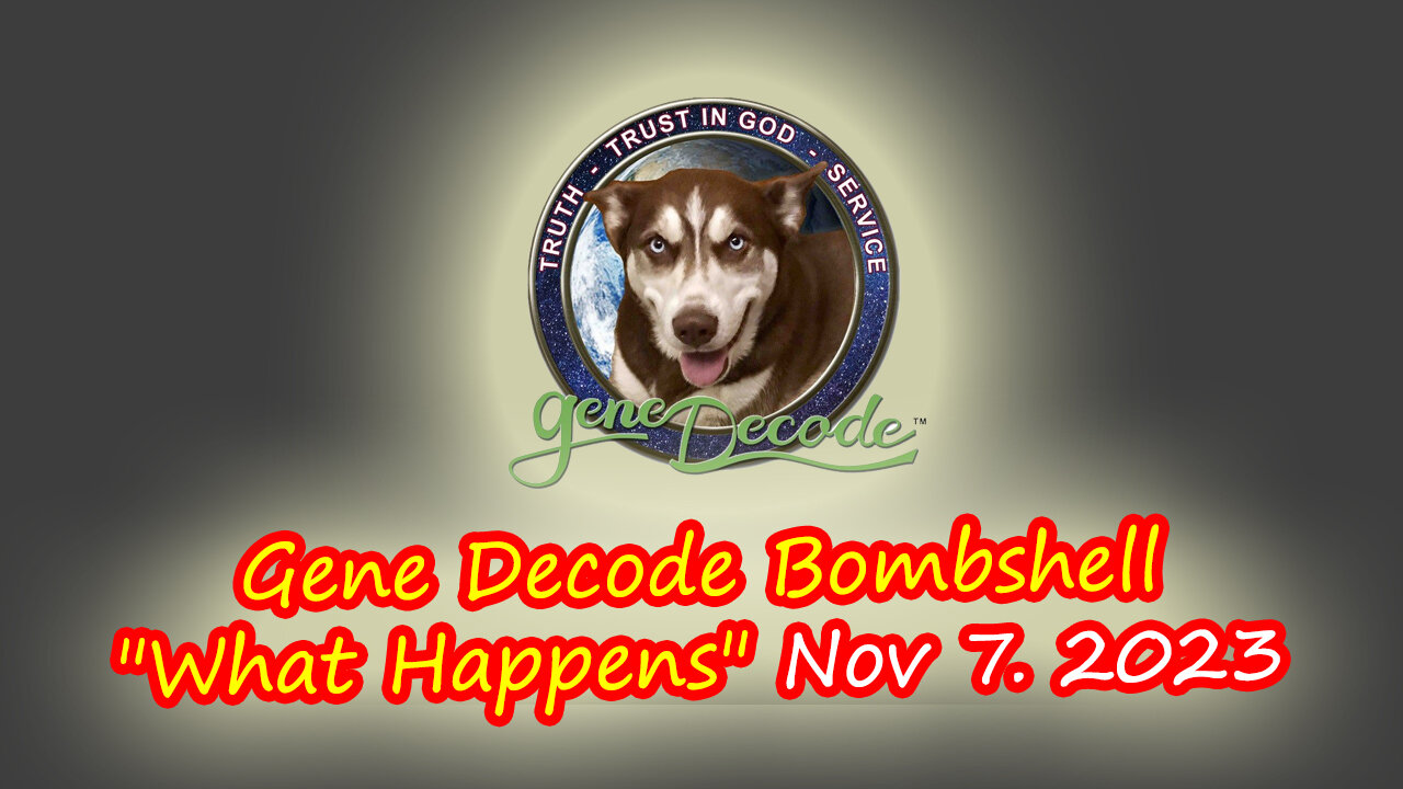 Gene Decode Latest Update Nov 7 > u.s Military Bringing it all Down