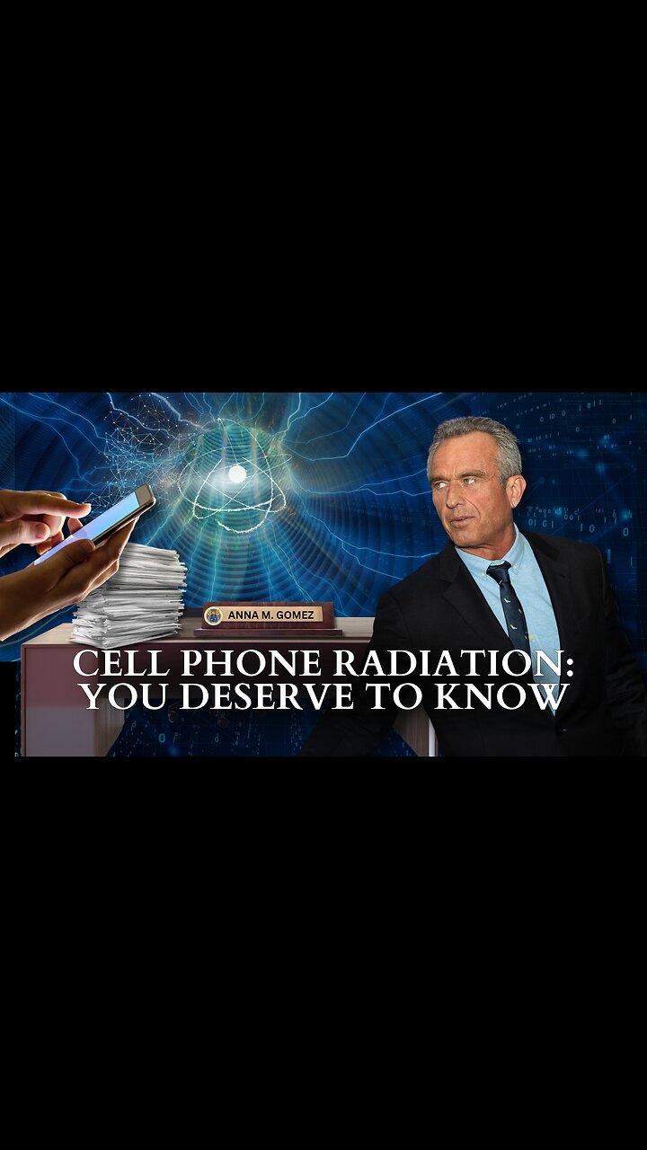RFK Jr.: Cell Phone Radiation – You Deserve To Know