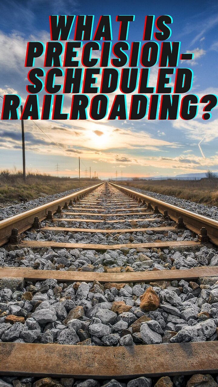 What is Precision-Scheduled Railroading?