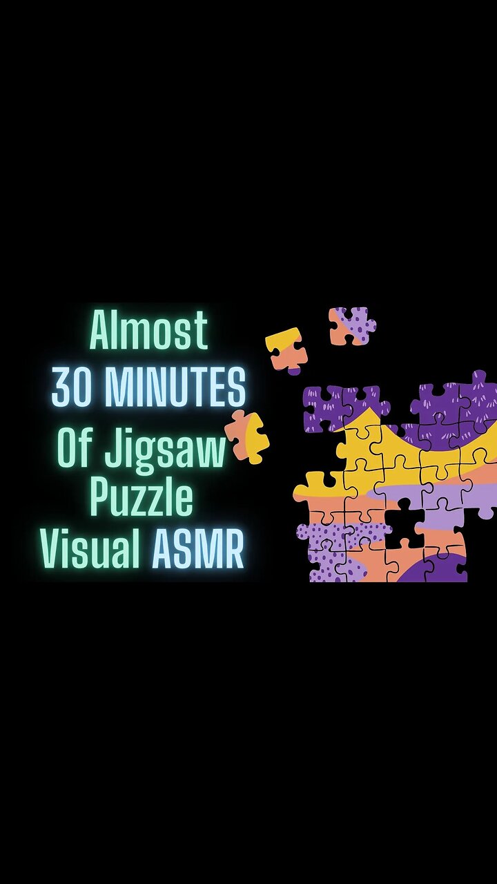 Almost THIRTY Minutes of relaxing visual asmr jigsaw puzzles - ALL of ...