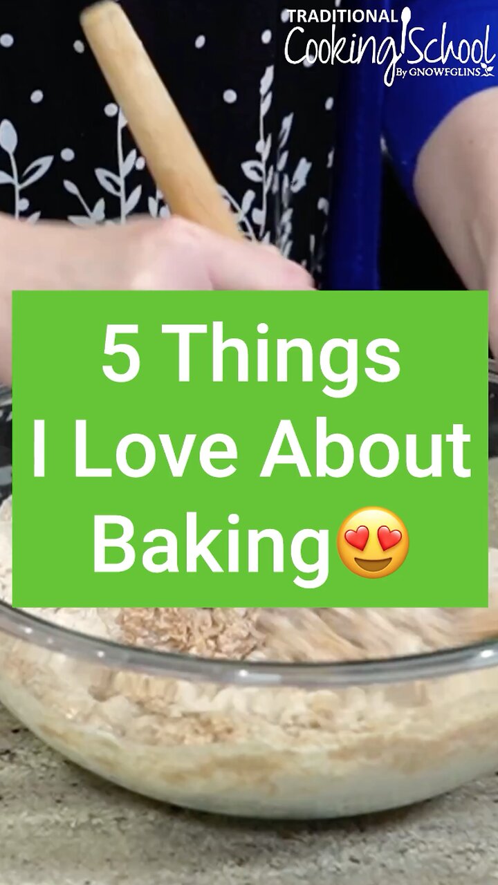 5 Things I Love About Baking 😍