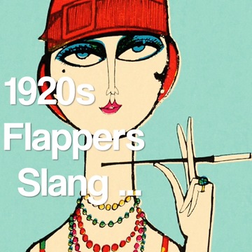 1920s Flappers Slang