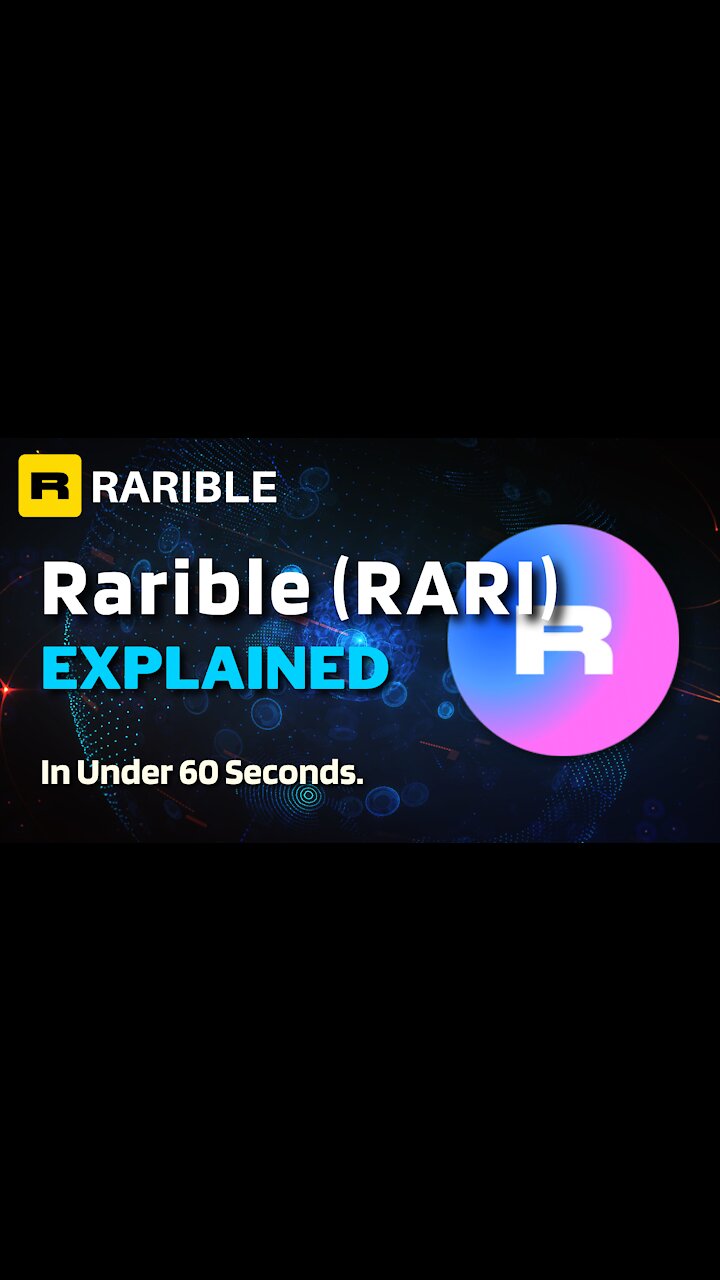 What is Rarible (RARI)? | Rarible RARI Explained in Under 60 Seconds