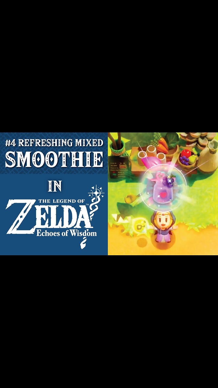 #4 Refreshing Mixed Smoothie | The Legend of Zelda: Echoes of Wisdom