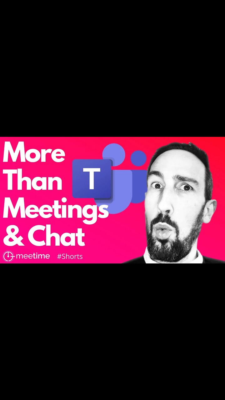 Microsoft Teams Is Not Just For Video Meetings