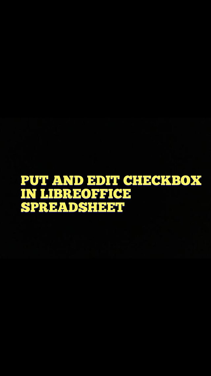 This is how to put and edit your checkbox in LibreOffice