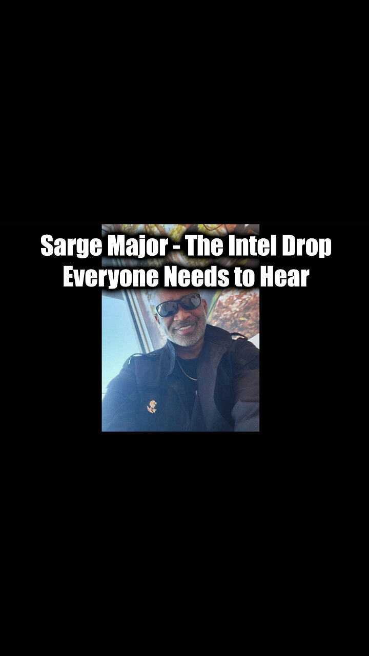 Sarge Major Dec 4 - The Intel Drop Everyone Needs to Hear