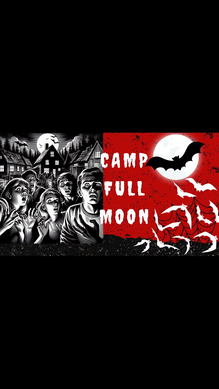 Beware! Camp Full Moon Part 1