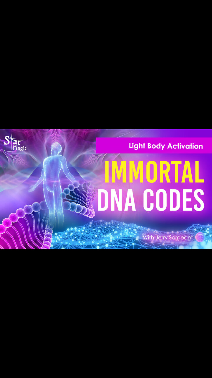 Immortal DNA Codes | Light Body Activation