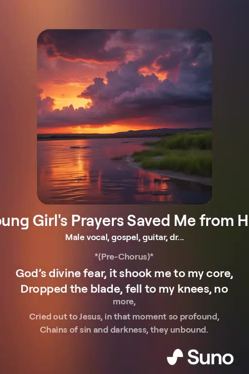 Young Girls Prayers Saved Me From Hell - Song