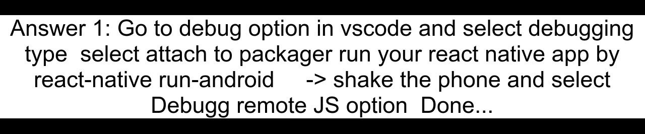 How to setup debugging in Visual Studio Code for React Native